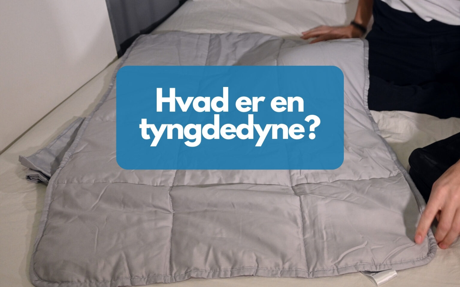 Hvad er en tyngdedyne og hvordan virker den? - Soveeksperten